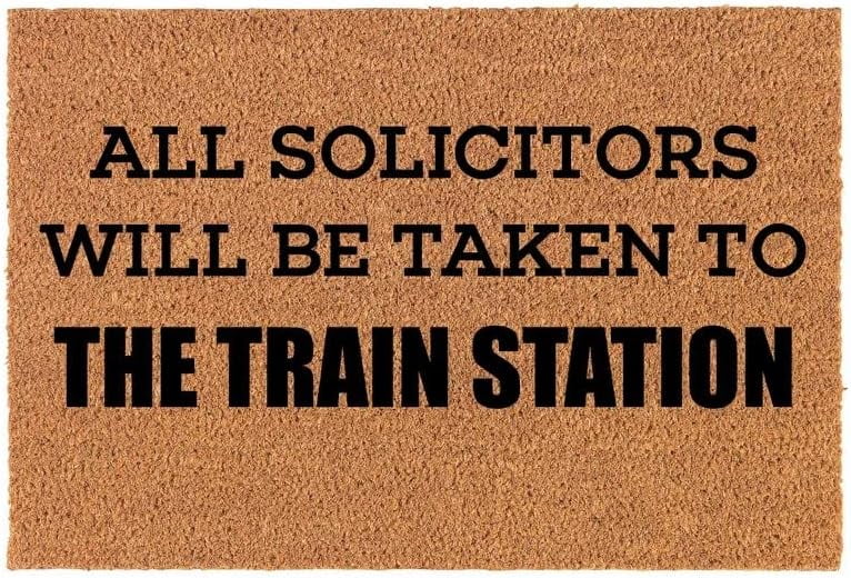 Doormat Indoor Entrance Welcome All Solicitors Will Be Taken to The ...