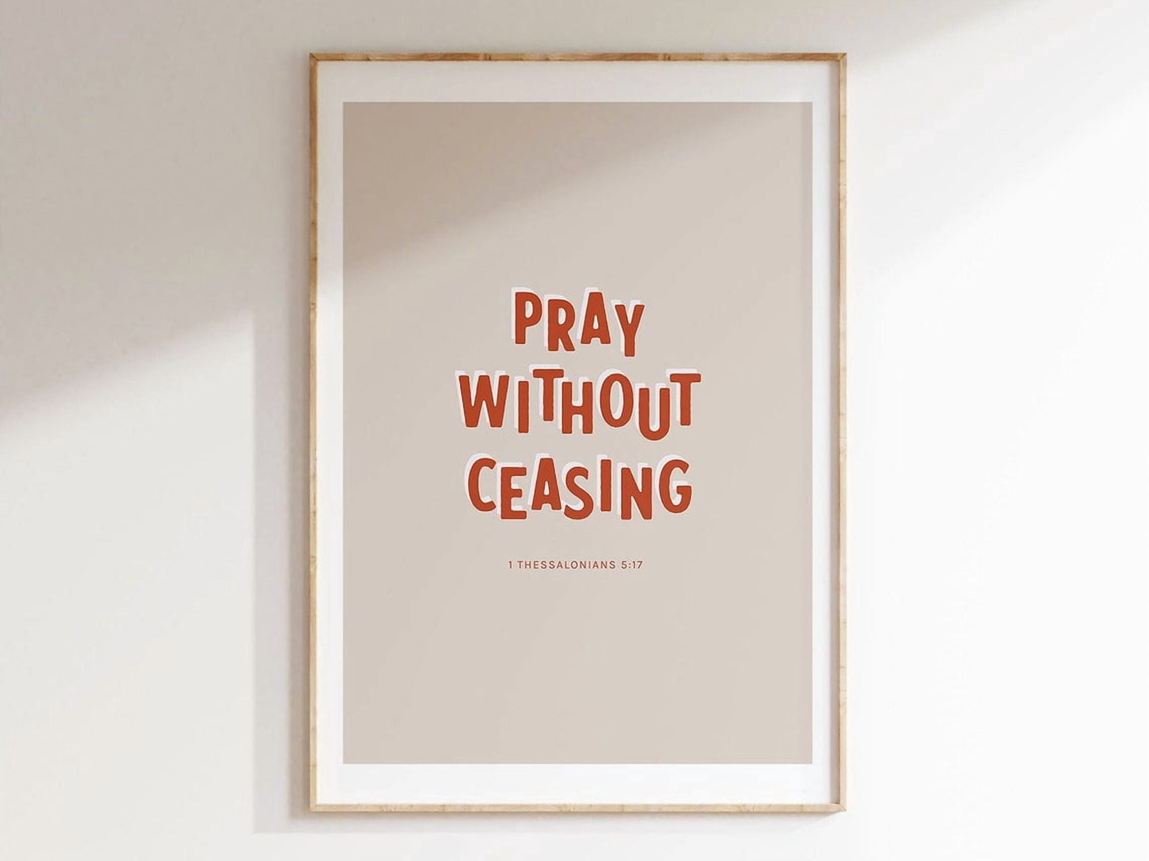 Dopaprint UNFRAMED PAPER POSTER 1 Thessalonians 5:17 Pray Without ...
