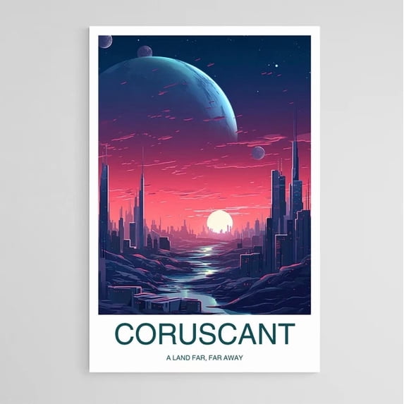 Dopaprint UNFRAMED PAPER POSTER A Land Far Far Away, Coruscant Travel ...