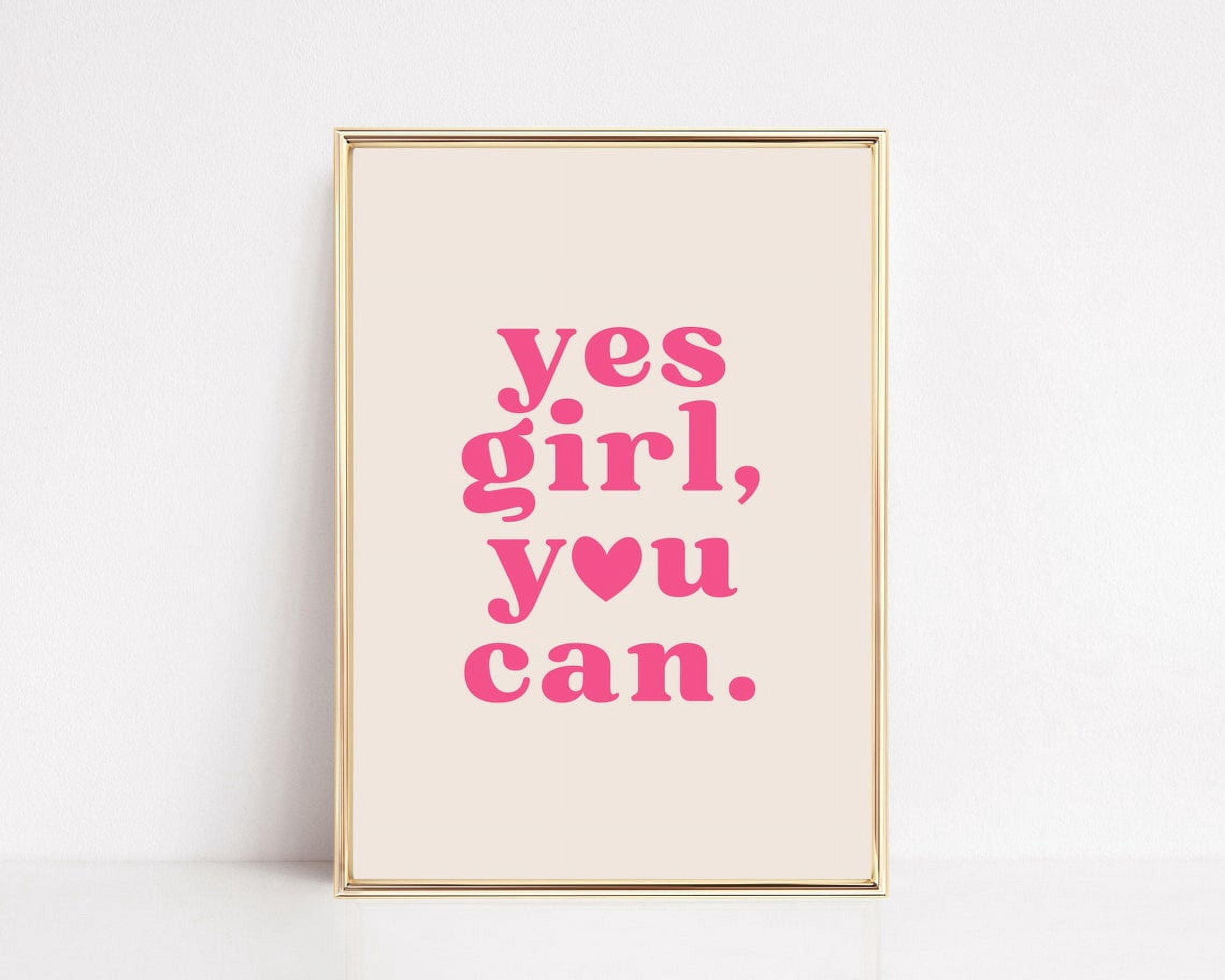 Dopaprint UNFRAMED PAPER POSTER Affirmation Wall Art Yes Girl You Can ...