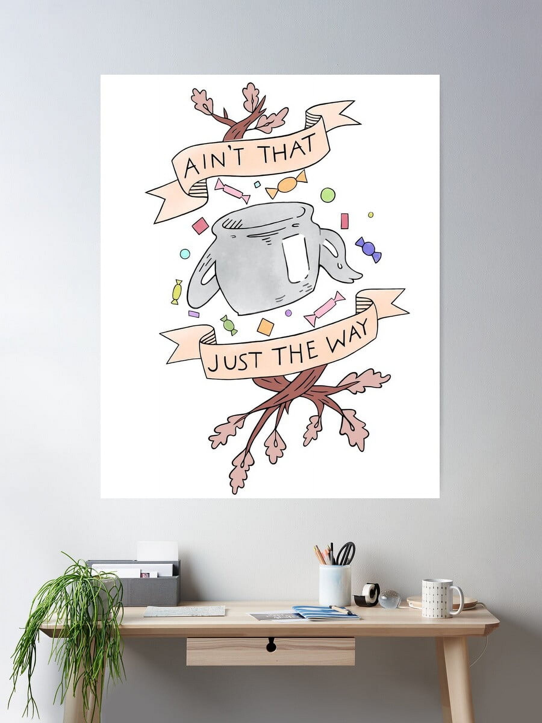 Dopaprint UNFRAMED PAPER POSTER Ain'T That Just The Way Colored Otgw ...