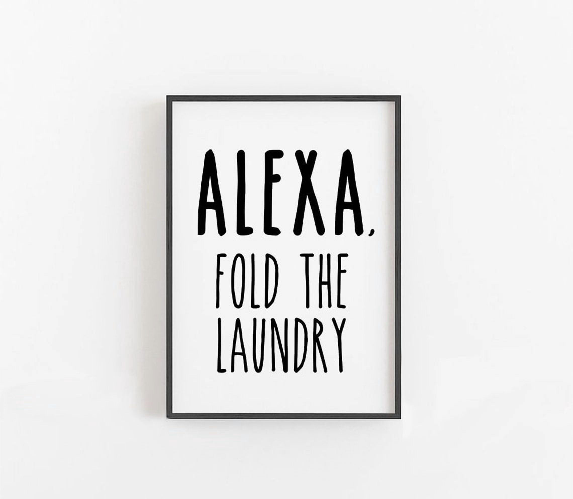 Dopaprint UNFRAMED PAPER POSTER Alexa Fold The Laundry, Laundry Signs ...