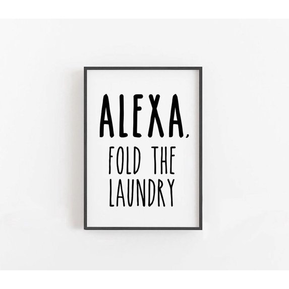 Dopaprint UNFRAMED PAPER POSTER Alexa Fold The Laundry, Laundry Signs ...