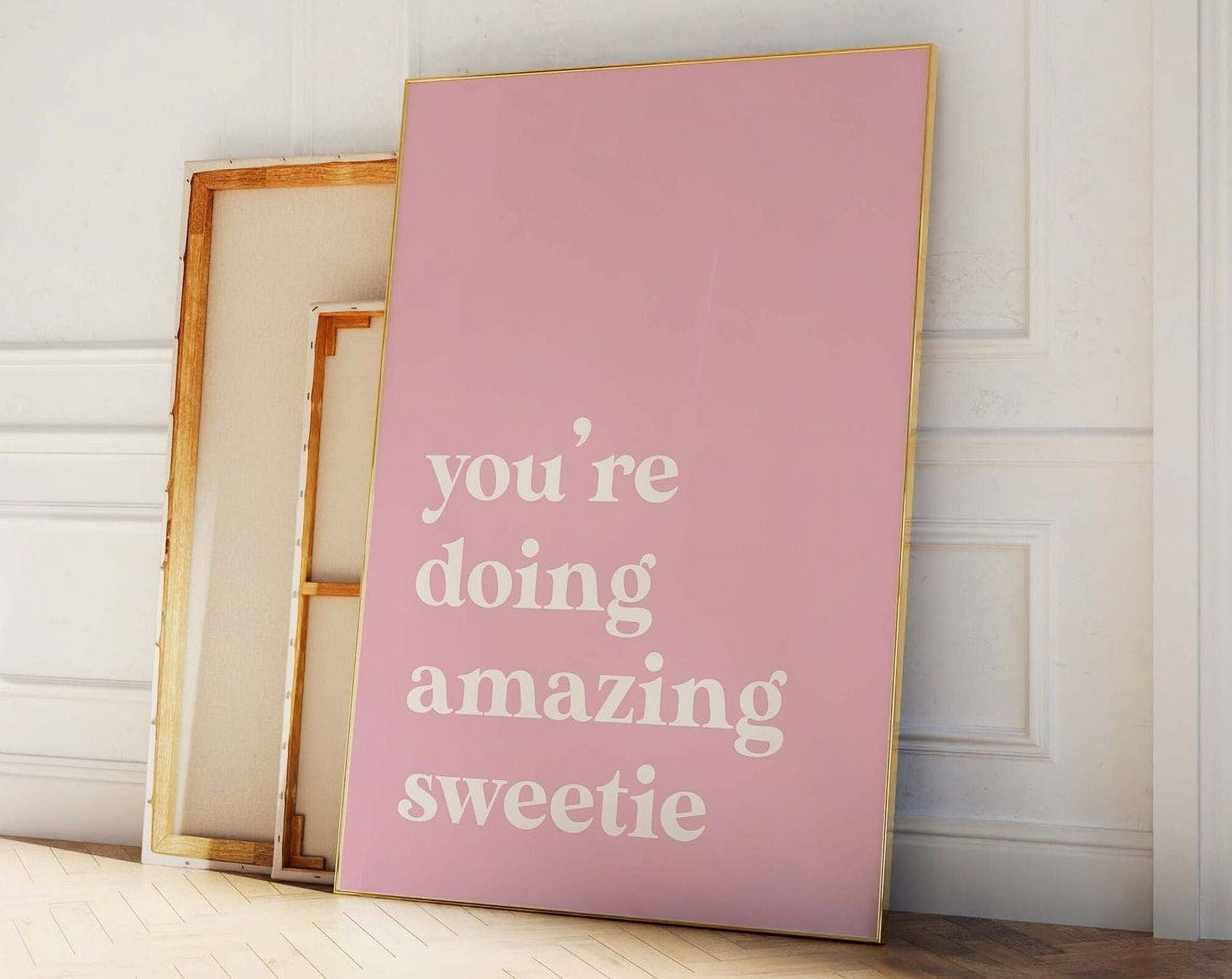 Dopaprint UNFRAMED PAPER POSTER You'Re Doing Amazing Sweetie Print, Art ...