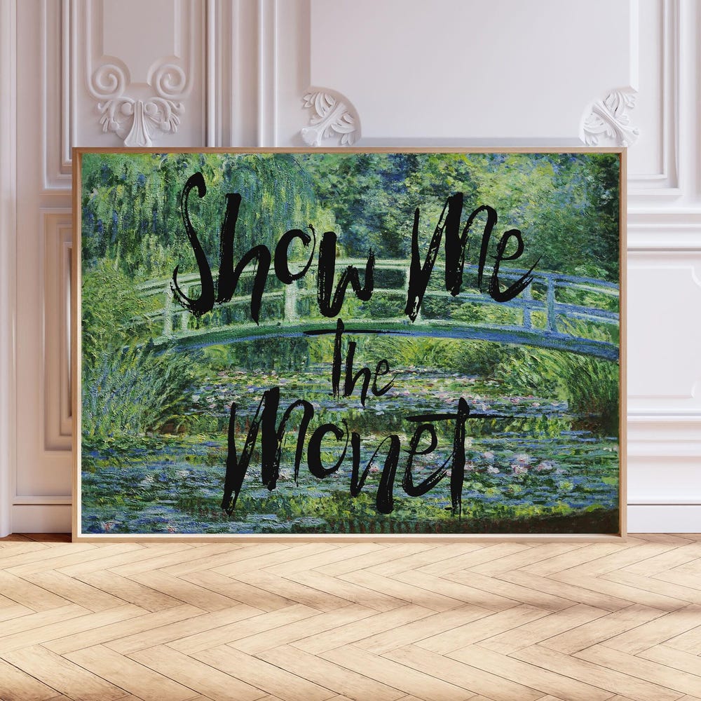 Dopaprint UNFRAMED PAPER POSTER Art Print, Show Me The Monet, Art ...