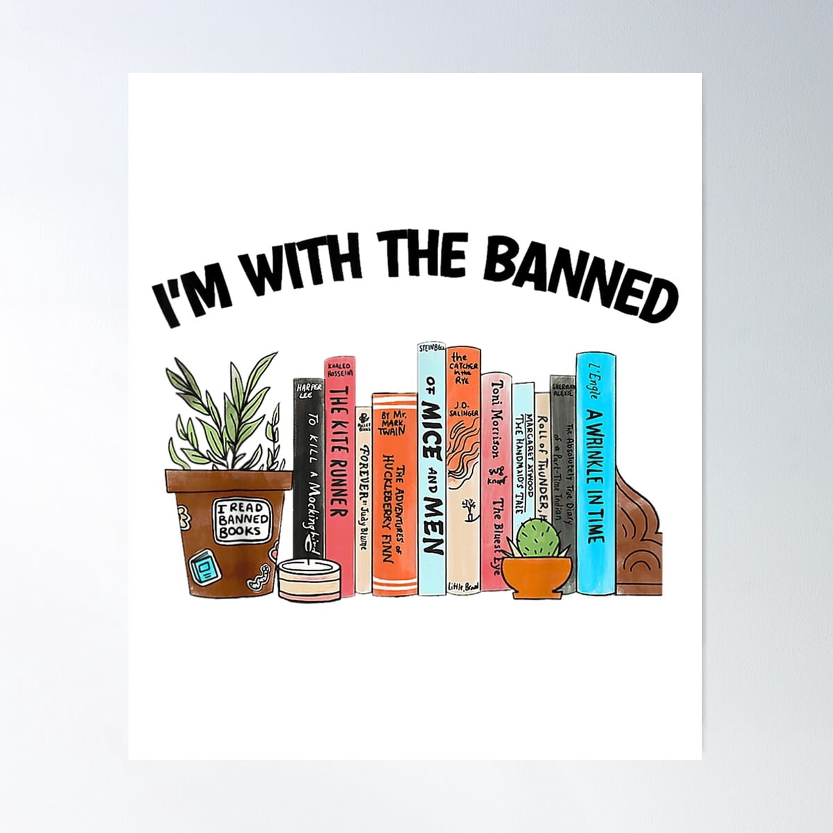 Dopaprint UNFRAMED PAPER POSTER I'M With The Banned Funny Book Readers ...