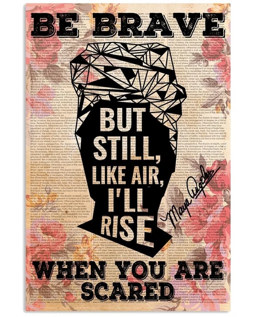 Dopaprint UNFRAMED PAPER POSTER Be Brave When You Are Scared But Still ...