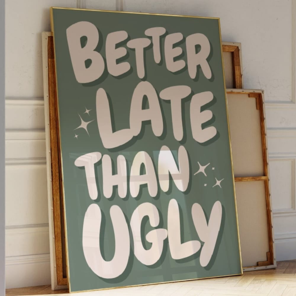 Dopaprint UNFRAMED PAPER POSTER Better Late Than Print, Sage Green ...