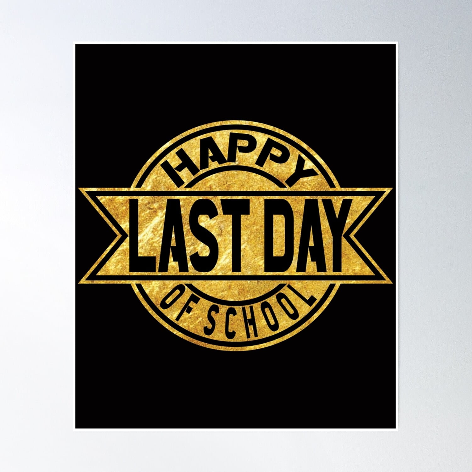 Dopaprint UNFRAMED PAPER POSTER Bloom Theory Happy Last Day Of School ...