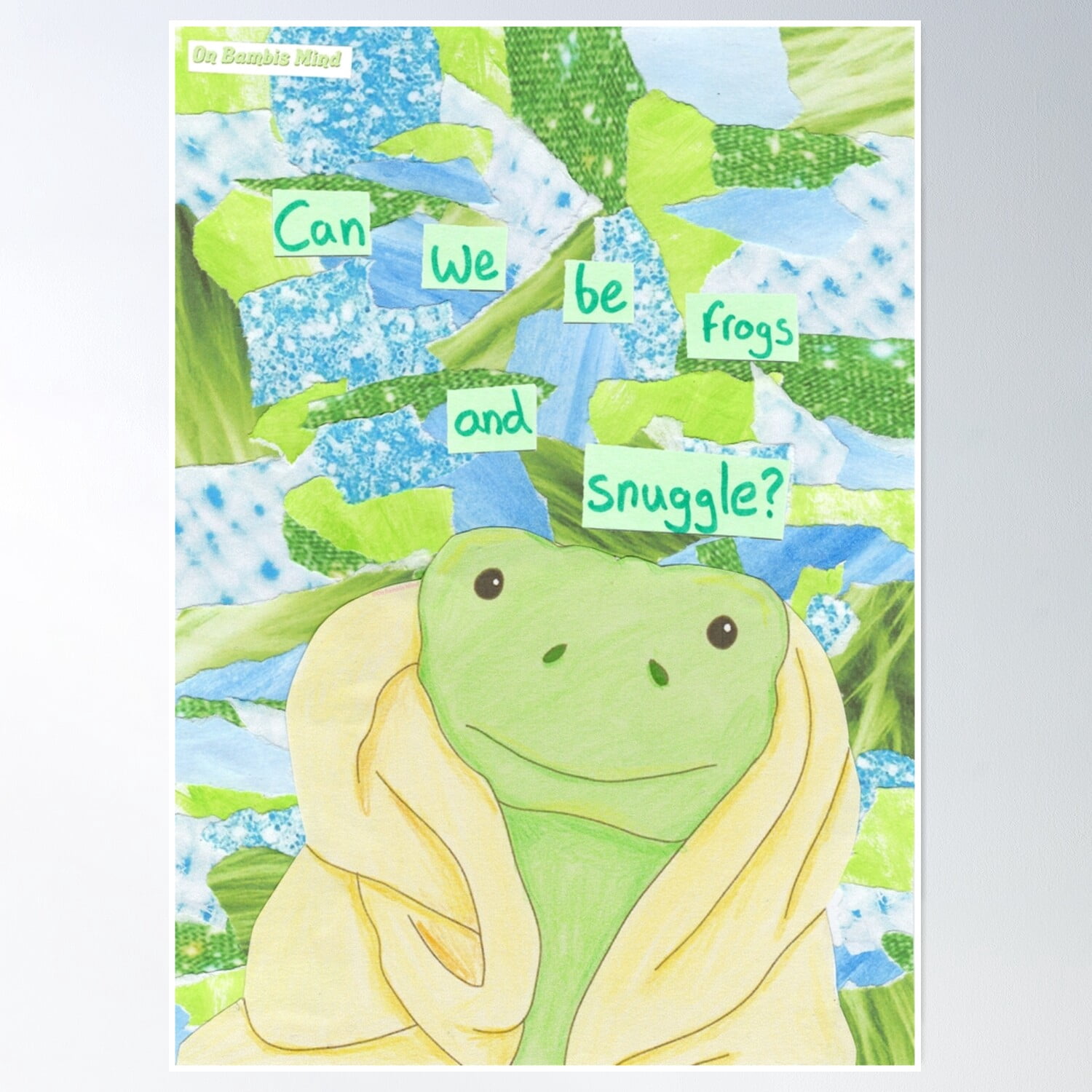 Dopaprint UNFRAMED PAPER POSTER Can We Be Frogs And Snuggle? Poster ...
