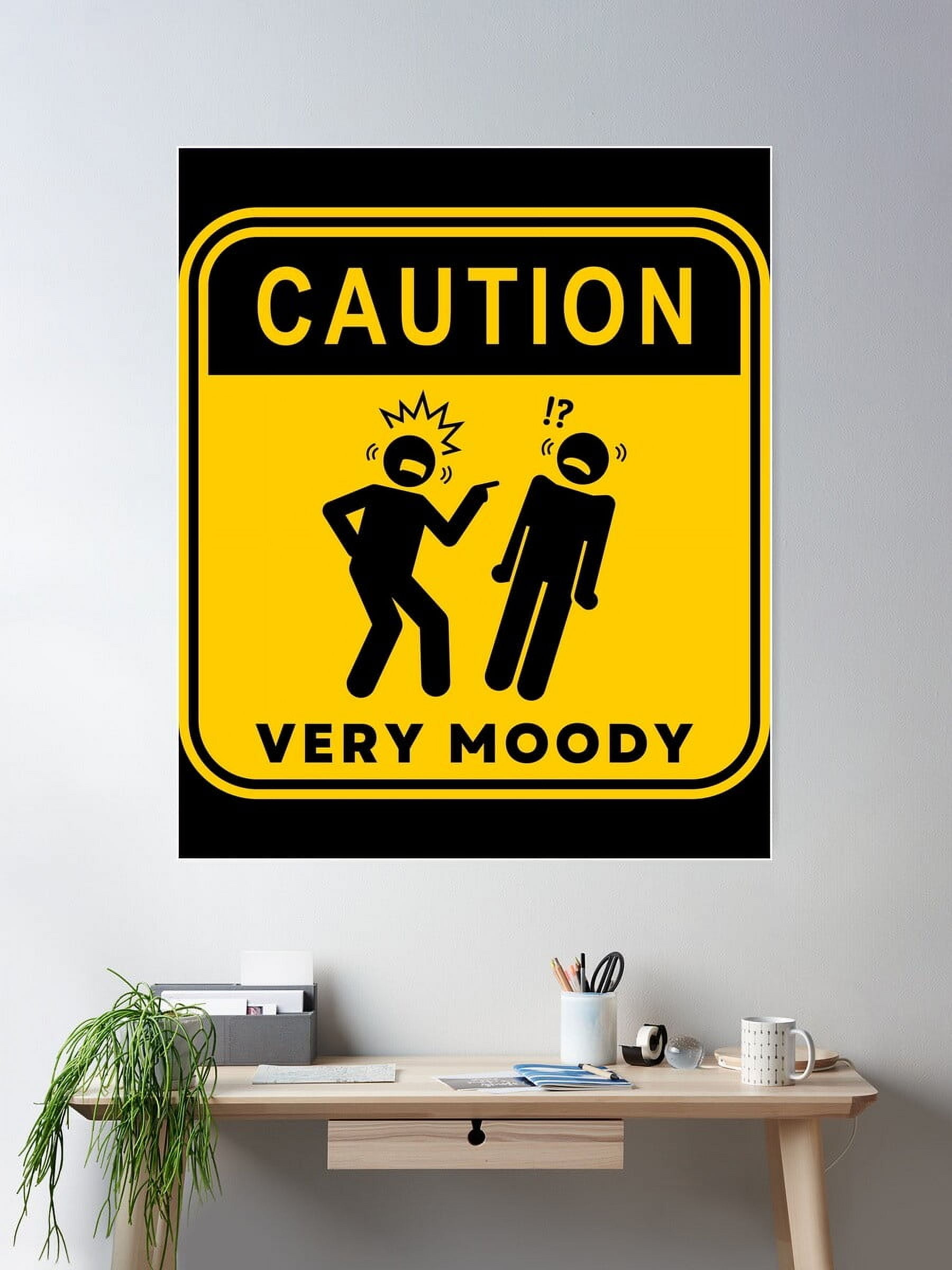 Dopaprint UNFRAMED PAPER POSTER Caution Very Moody 01 Poster Wall Art ...