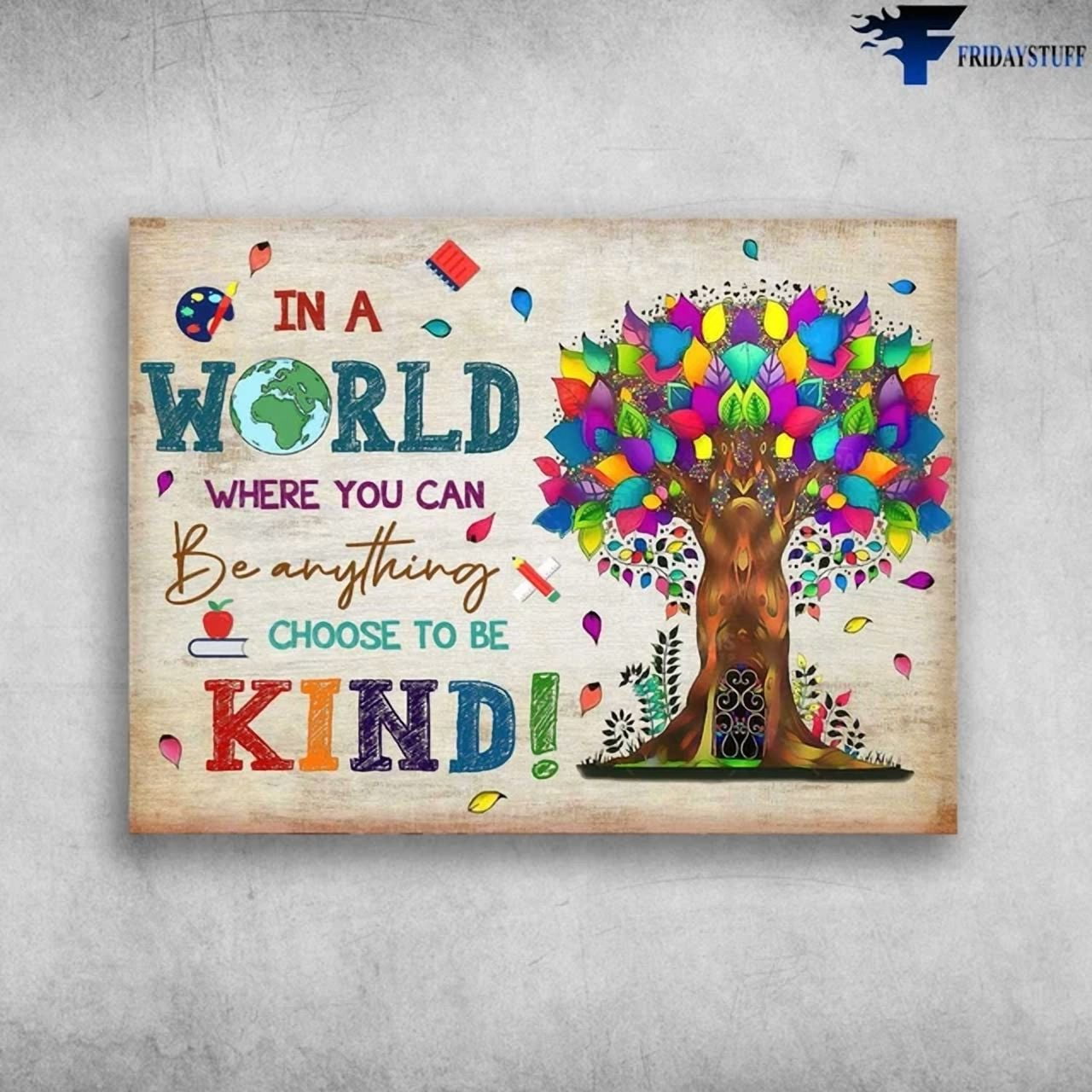 Dopaprint UNFRAMED PAPER POSTER Classroom Poster In A World, Where You ...