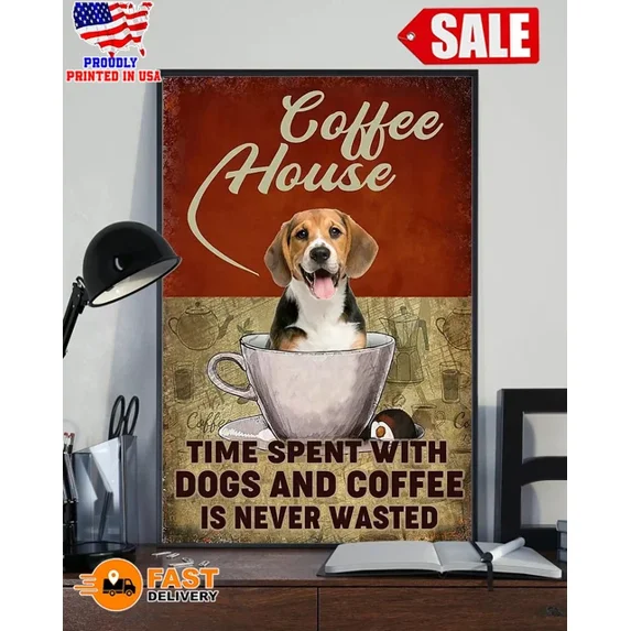 Dopaprint UNFRAMED PAPER POSTER Coffee House Time Spent With Dogs And ...