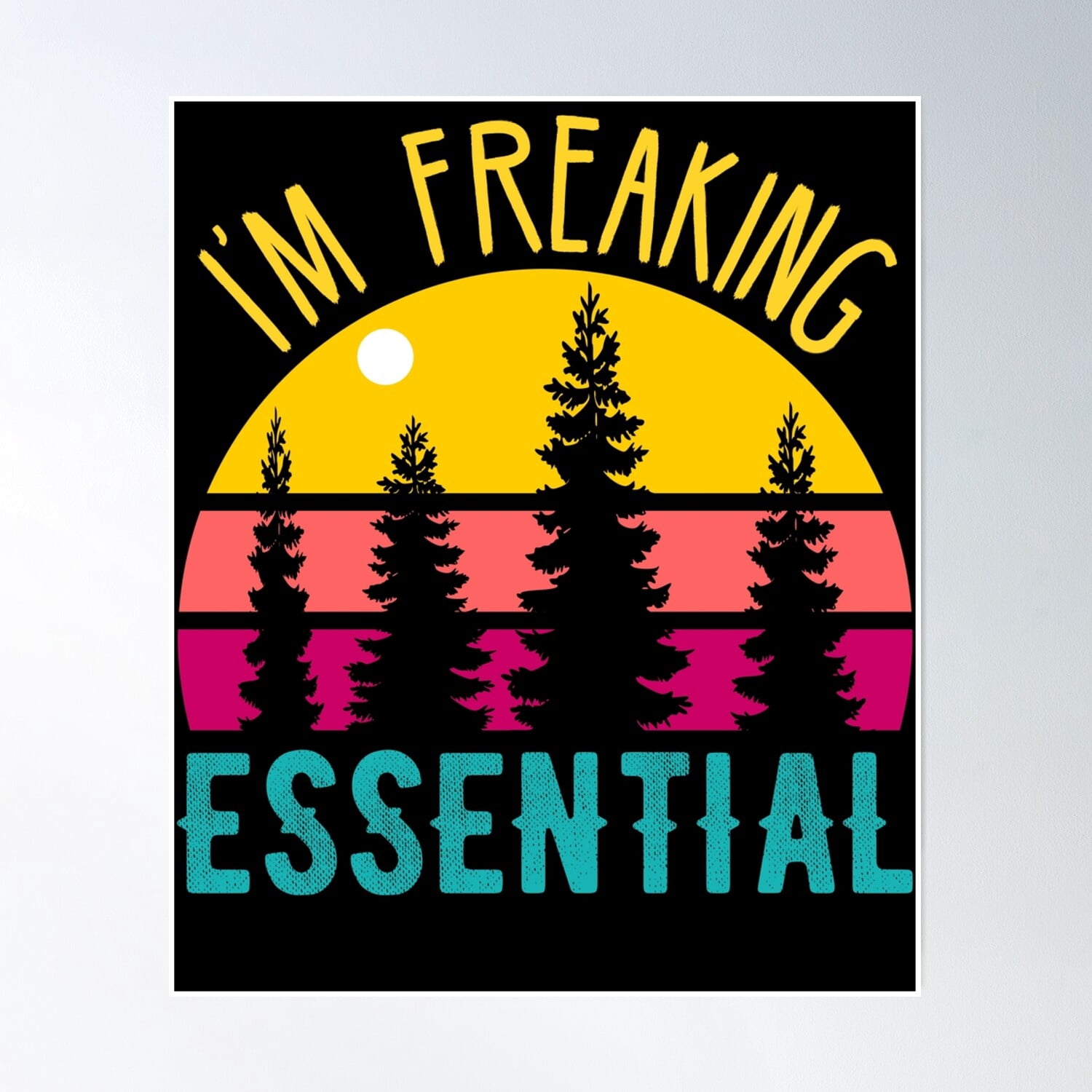 Dopaprint UNFRAMED PAPER POSTER Cool I Am Freaking Poster Wall Art ...