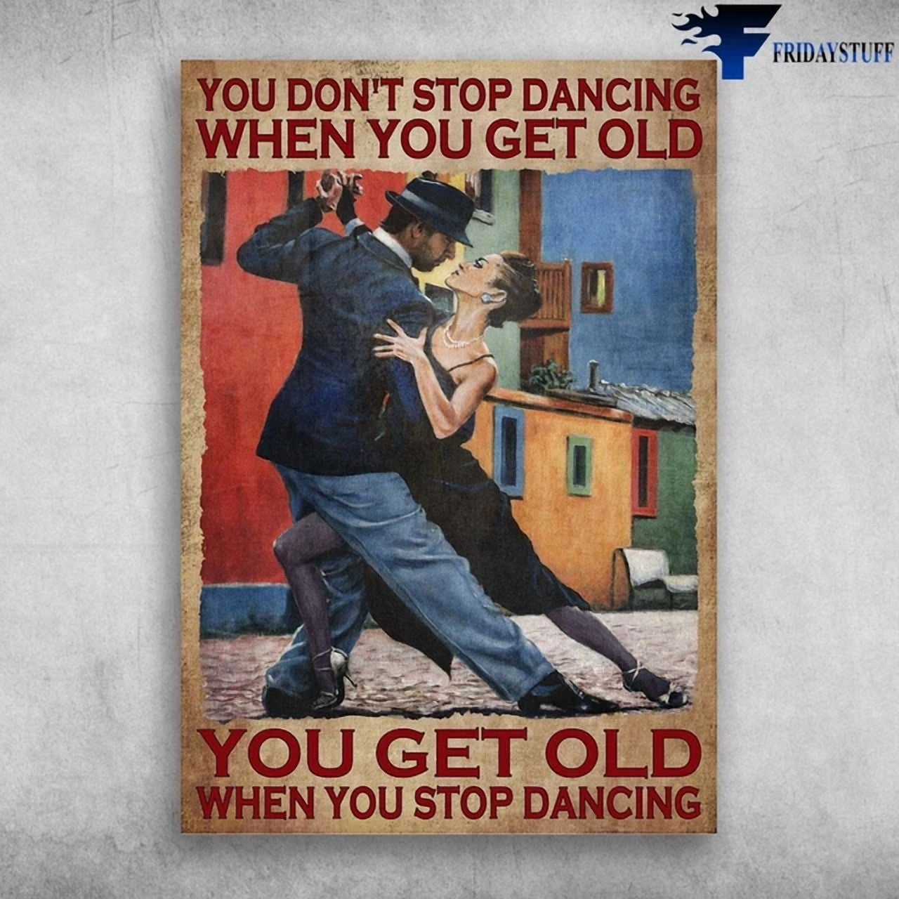 Dopaprint UNFRAMED PAPER POSTER Dancing Couple You Dont Stop Dancing ...