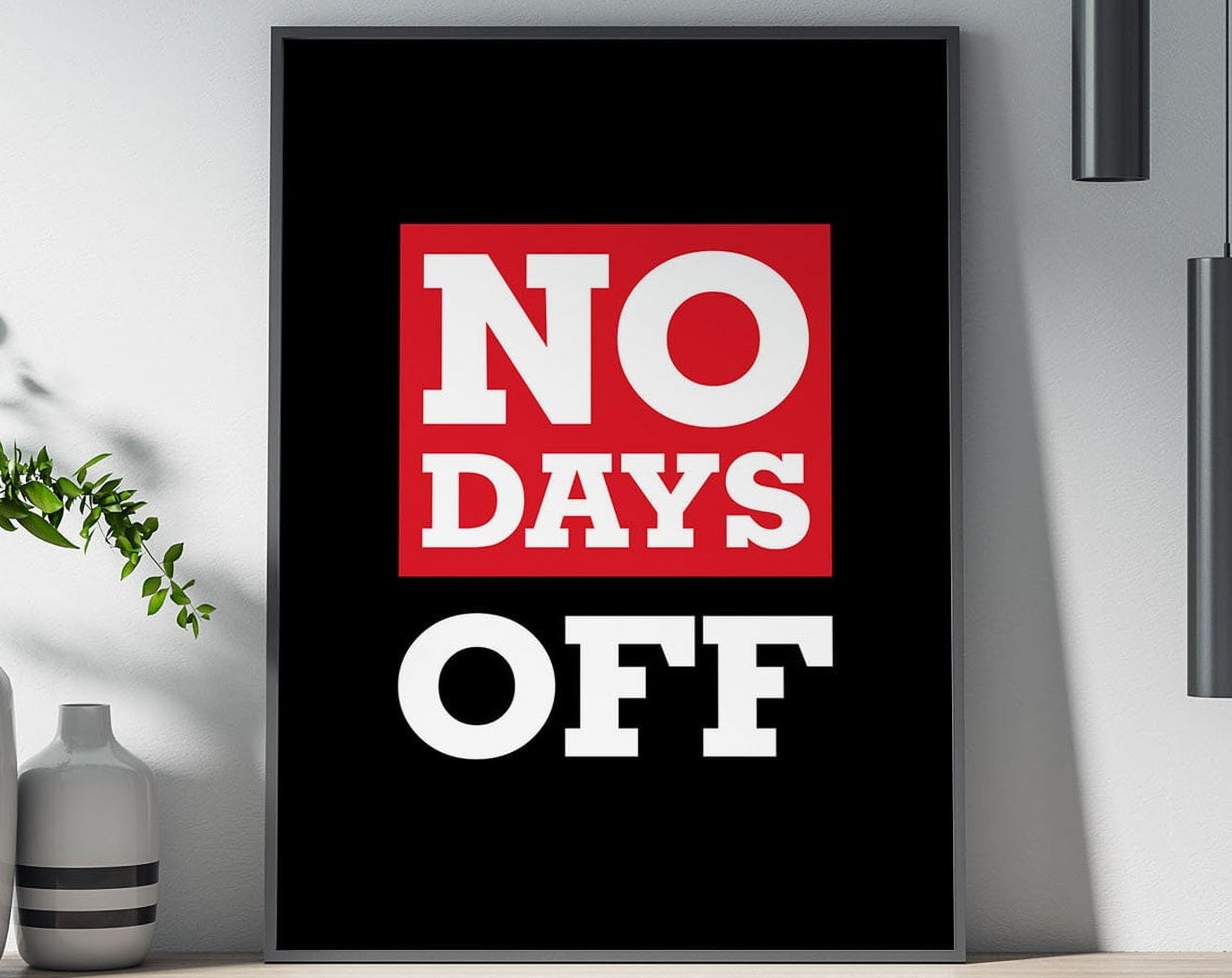 Dopaprint UNFRAMED PAPER POSTER No Days Off Poster, Poster, Poster ...