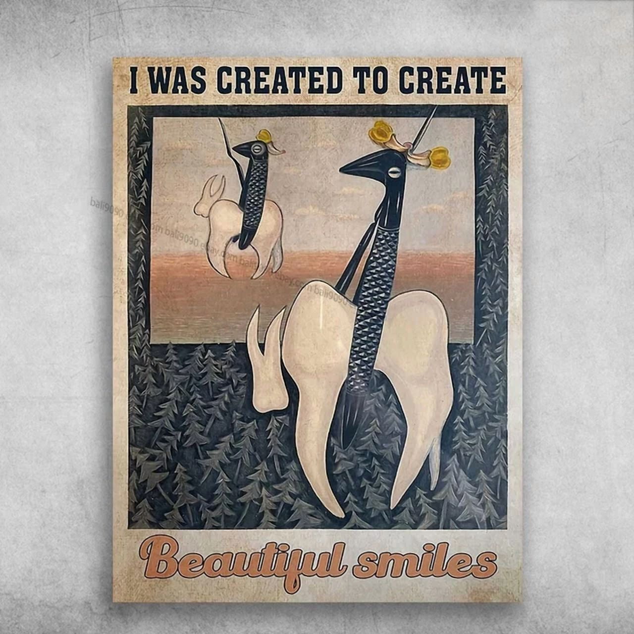 Dopaprint UNFRAMED PAPER POSTER Dentist Poster - I Was Created To ...