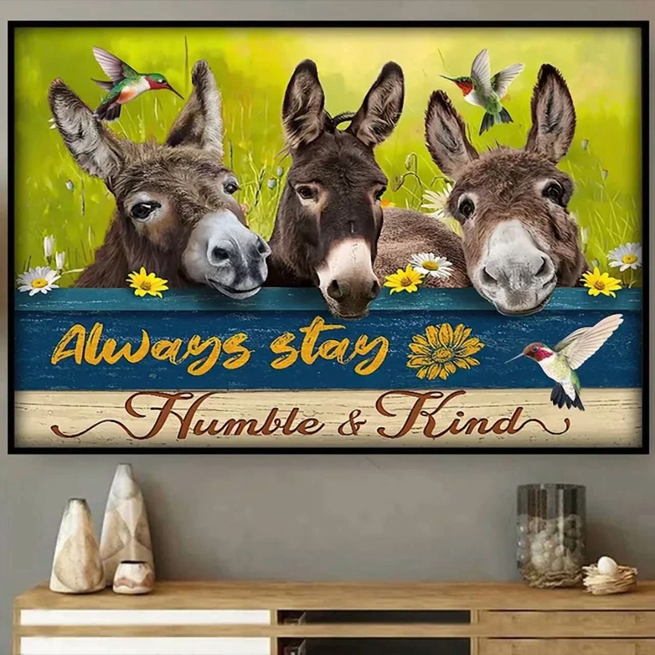 Dopaprint UNFRAMED PAPER POSTER Donkey Always Stay Humble And Kind ...