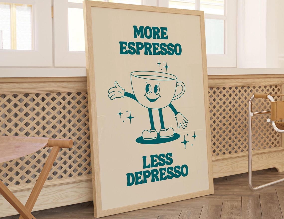 Dopaprint UNFRAMED PAPER POSTER More Espresso Less Depresso Good ...