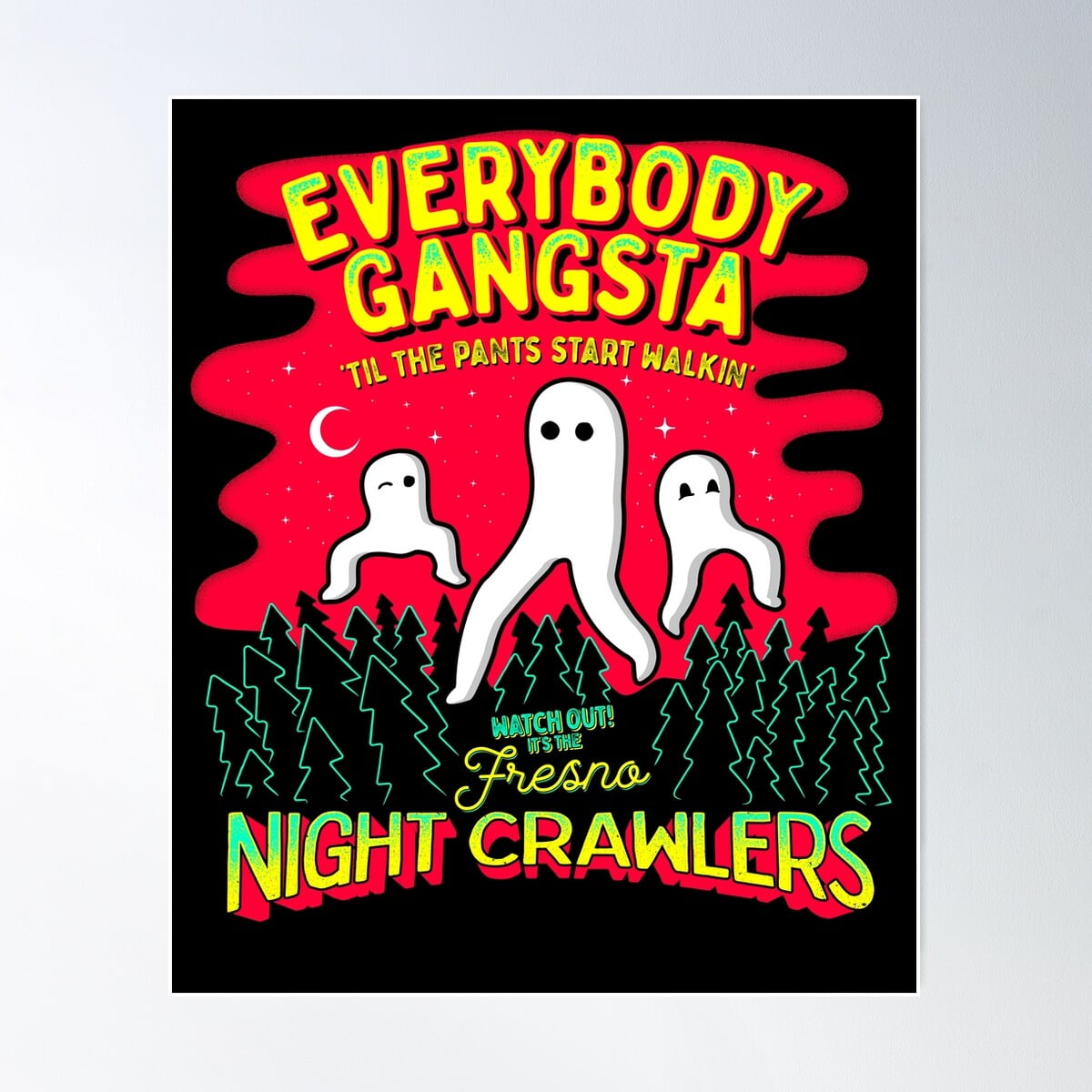 Dopaprint UNFRAMED PAPER POSTER Everybody Gangsta 'Til The Pants Start ...