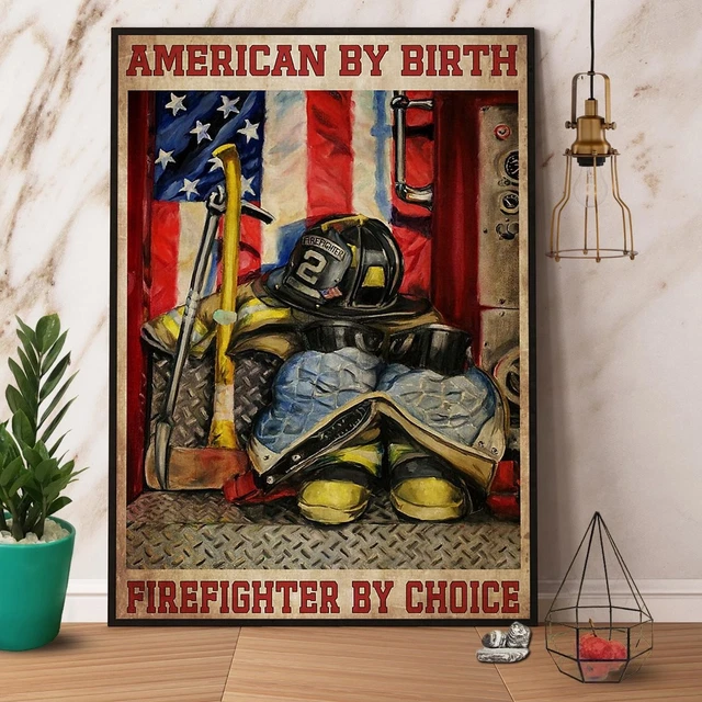 Dopaprint UNFRAMED PAPER POSTER Firefighter American By Birth ...