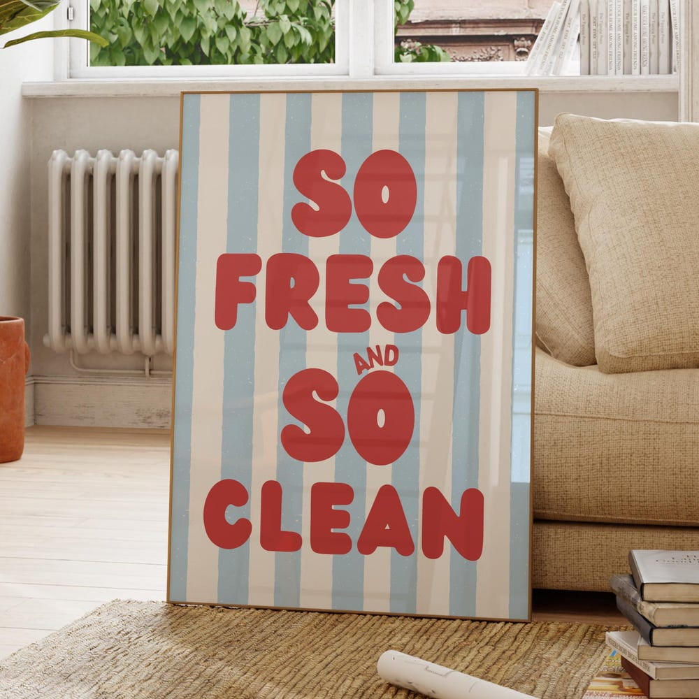Dopaprint UNFRAMED PAPER POSTER So Fresh And So Clean Print Funny ...