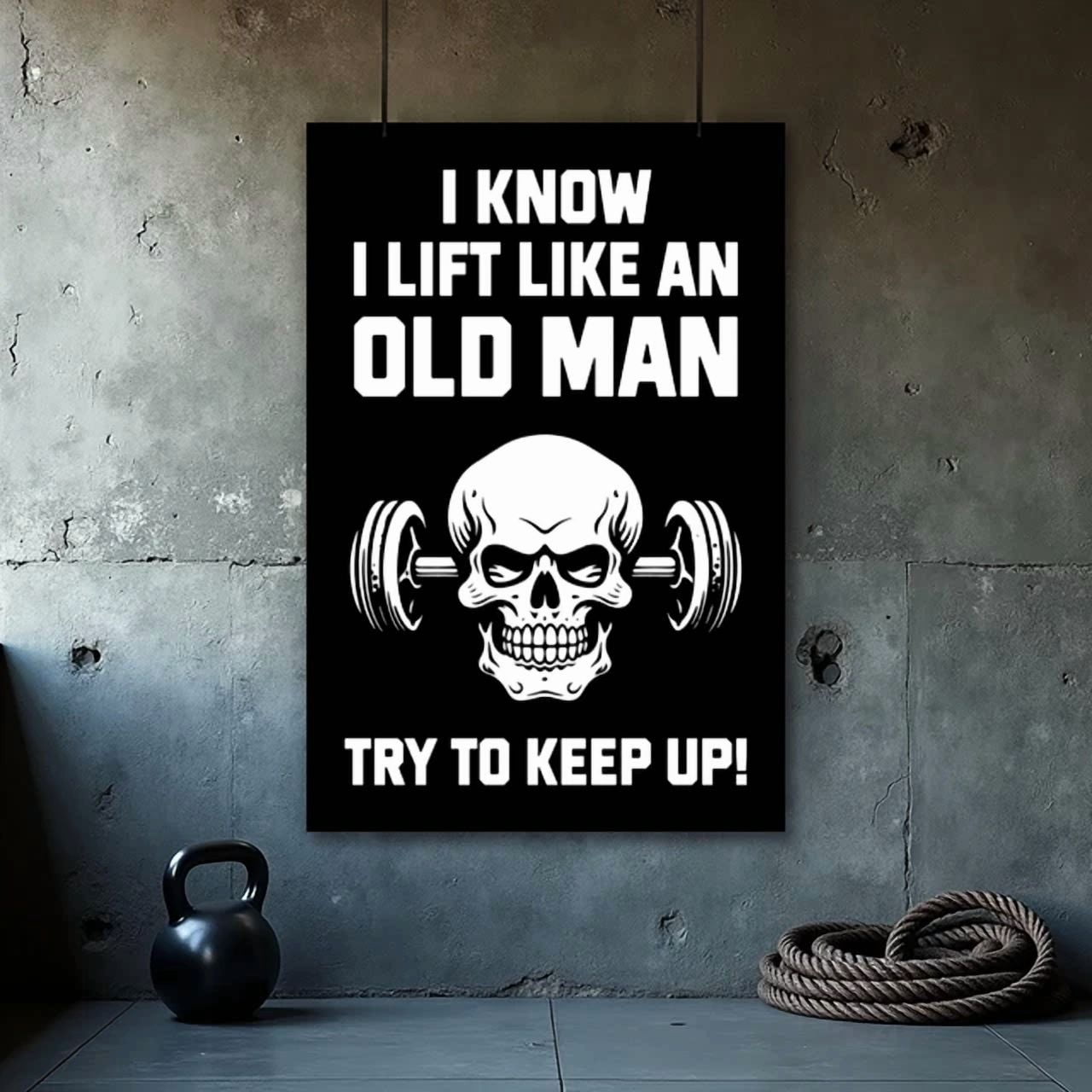 Dopaprint UNFRAMED PAPER POSTER Funny Gym Poster - I Lift Like An Old ...