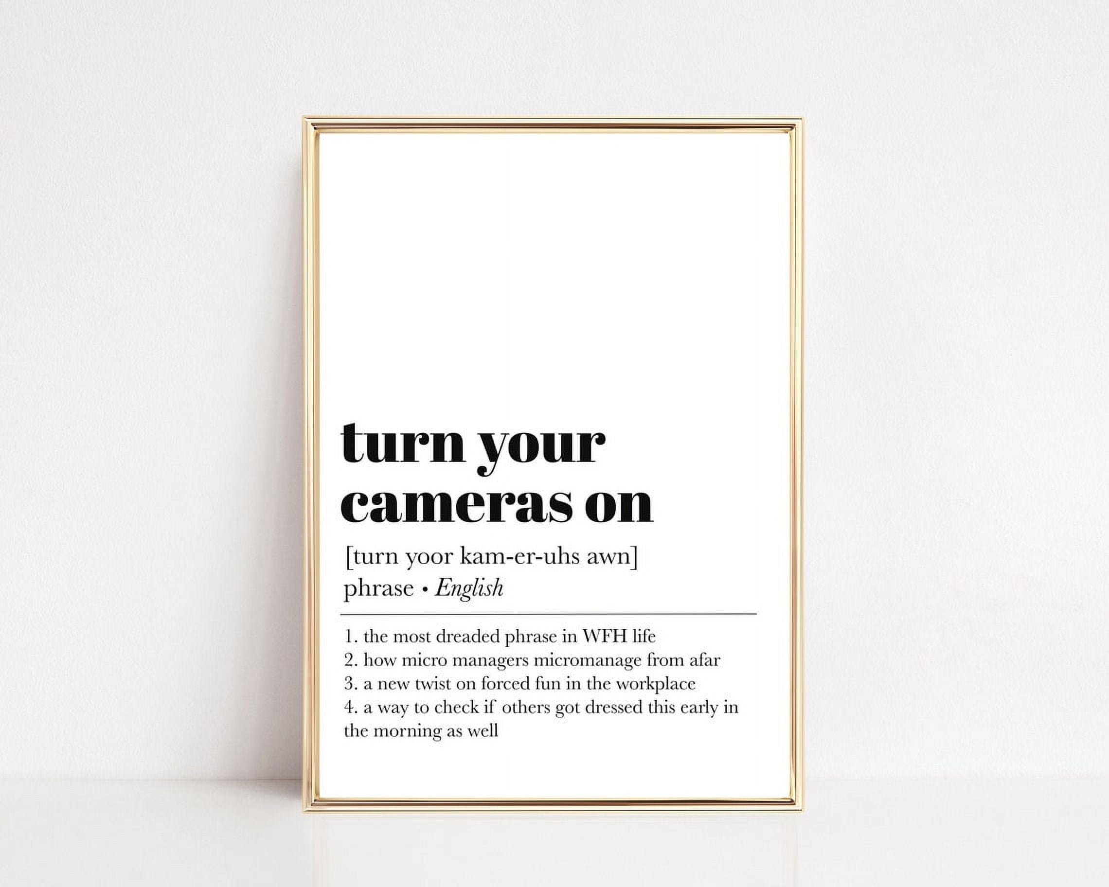 Dopaprint UNFRAMED PAPER POSTER Funny Office Decor Turn Your Cameras On ...