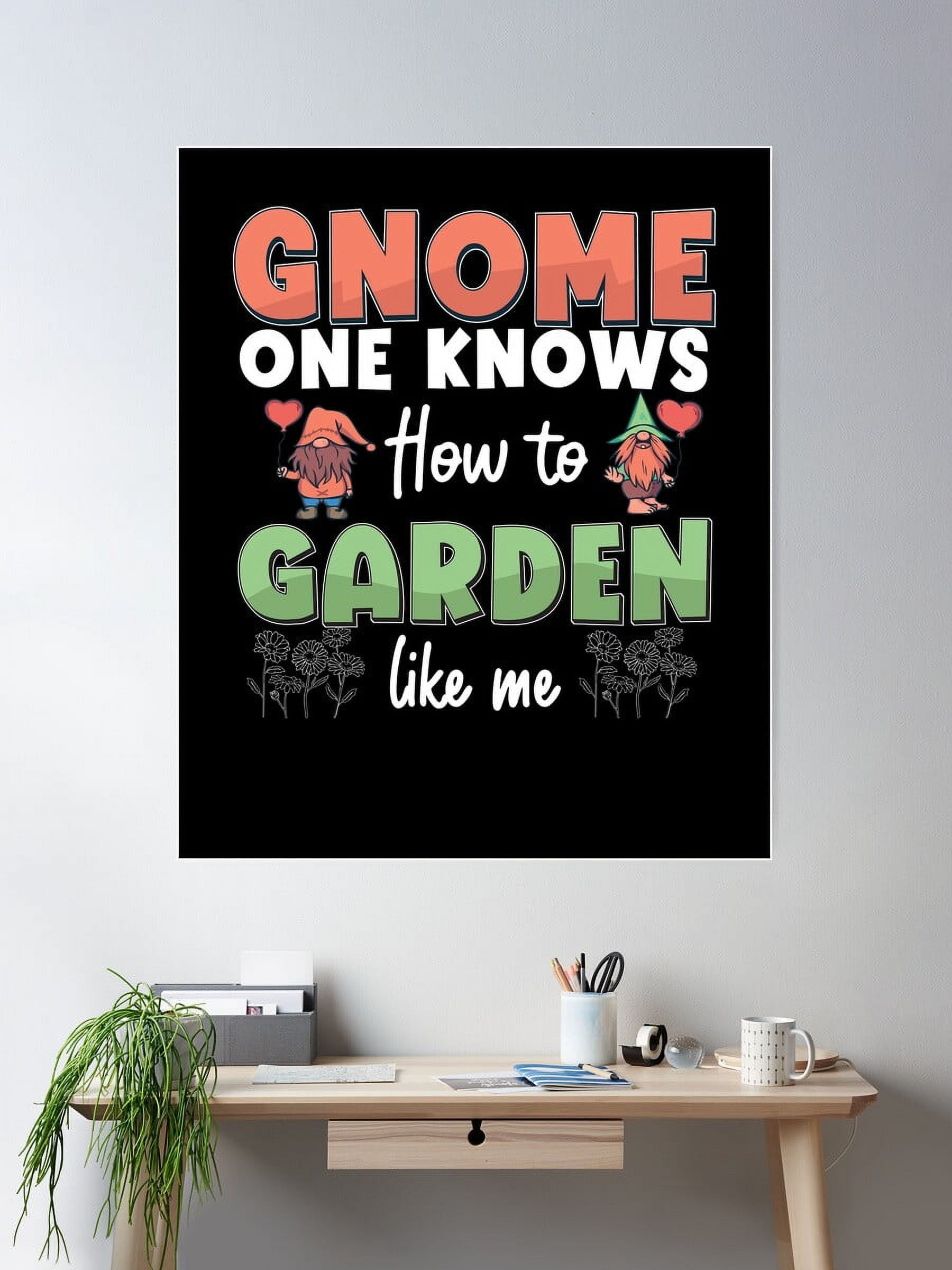 Dopaprint UNFRAMED PAPER POSTER Gnome Gardening How To Garden Like Me ...
