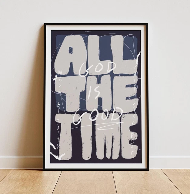 Dopaprint UNFRAMED PAPER POSTER God Is Good All The Time Poster ...
