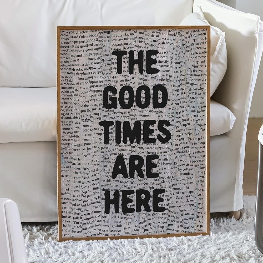 Dopaprint UNFRAMED PAPER POSTER The Good Times Are Here Print Bedroom ...