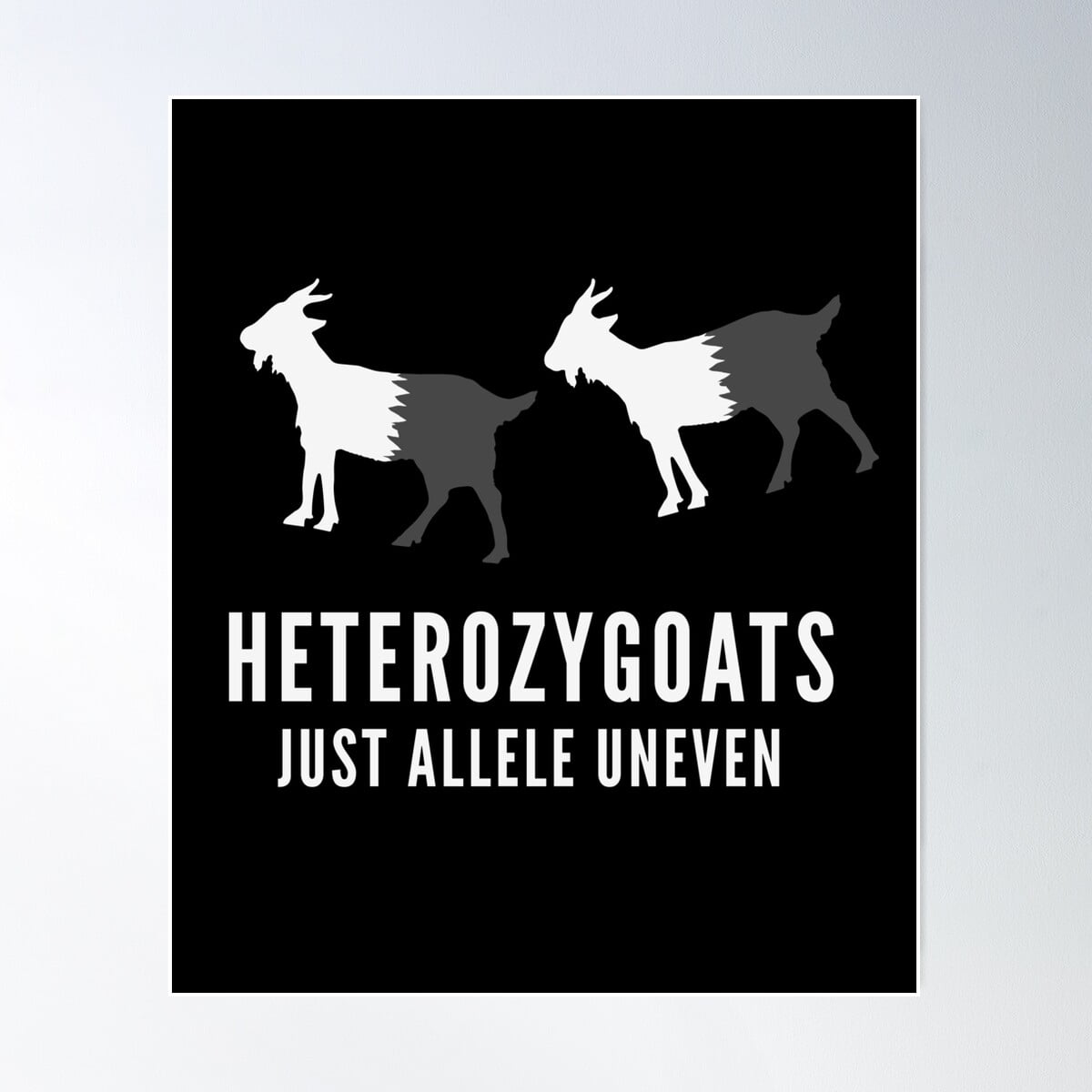 Dopaprint UNFRAMED PAPER POSTER Hereozygoats Just Allele Uneven Goats ...