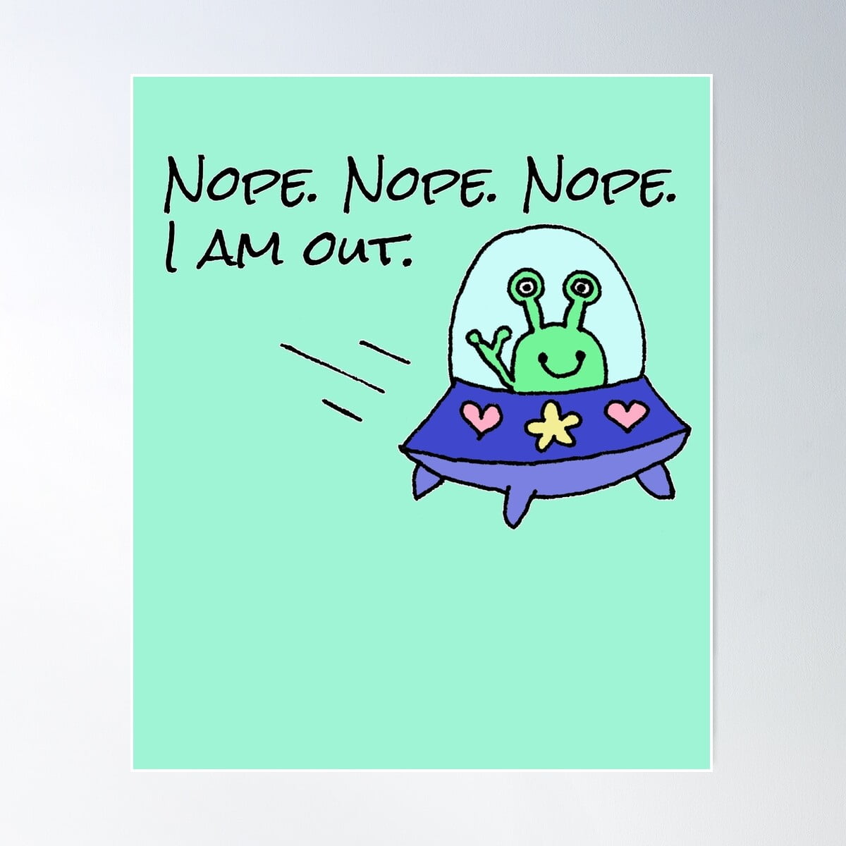 Dopaprint UNFRAMED PAPER POSTER I'M Out. Goodbye Alien Poster Wall Art ...