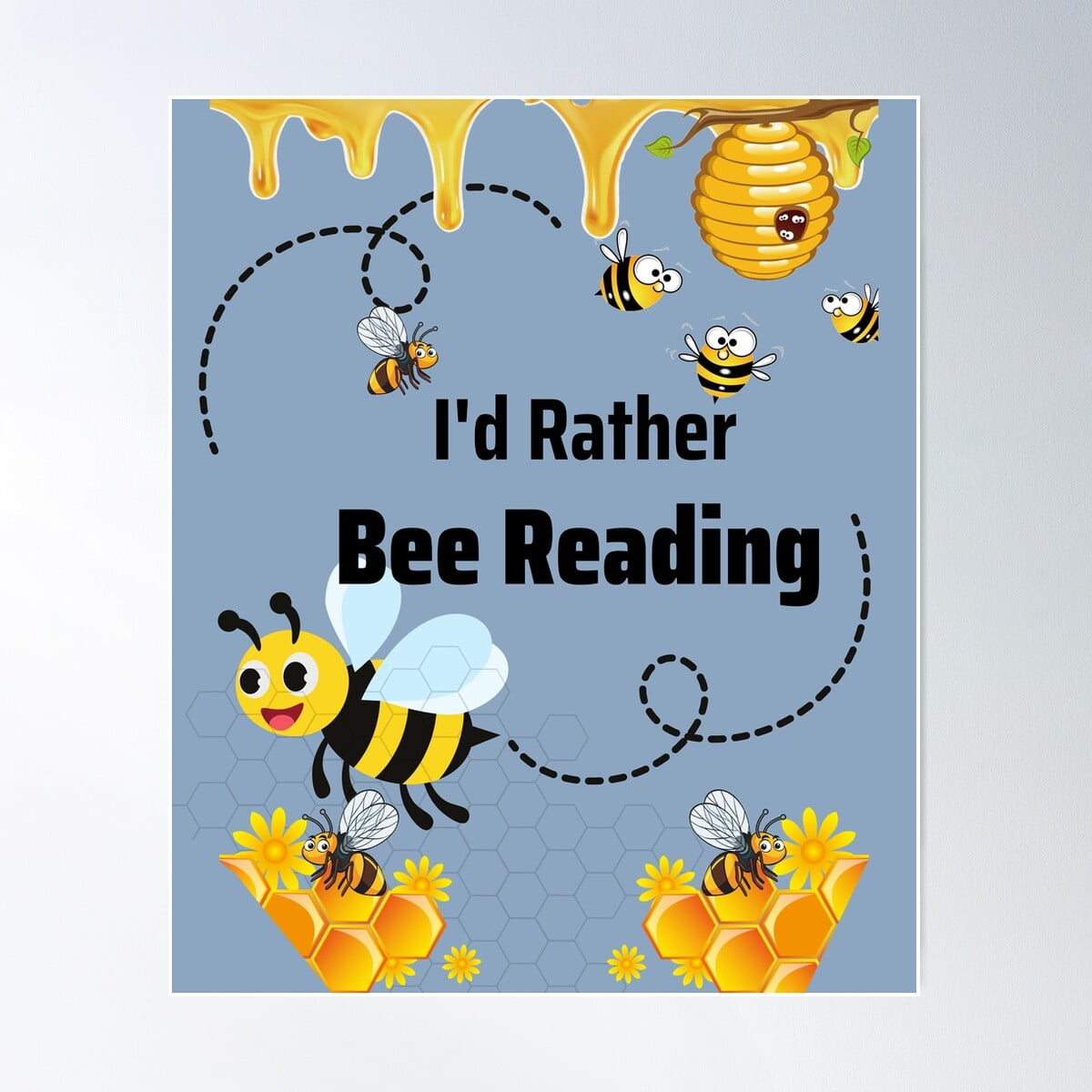 Dopaprint UNFRAMED PAPER POSTER I Would Rather Bee Reading Funny Book ...