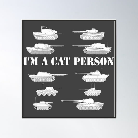 Dopaprint UNFRAMED PAPER POSTER Im A Cat Person Ww2 10 German Tanks ...