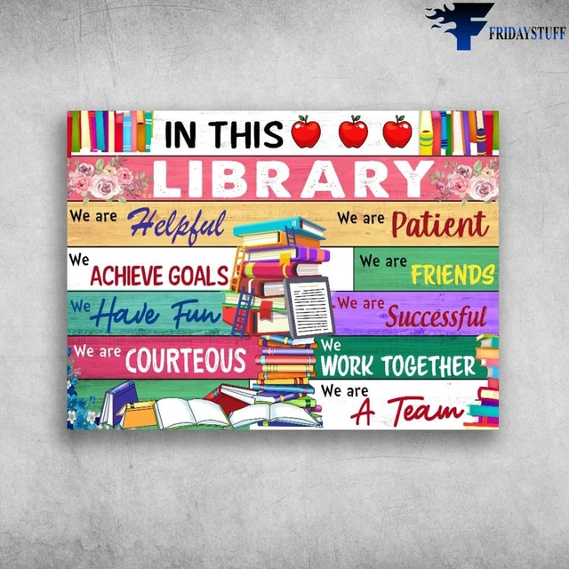 Dopaprint UNFRAMED PAPER POSTER In This Library, We Are Helpful, We Are ...