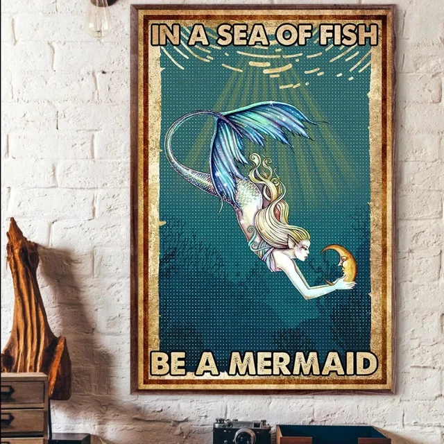 Dopaprint UNFRAMED PAPER POSTER Mermaids In A Sea Of Fish Be A Mermaid ...