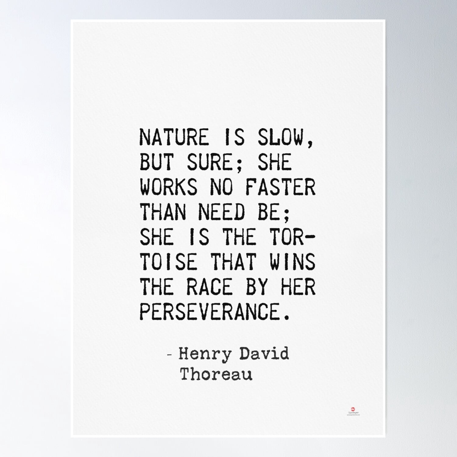Dopaprint UNFRAMED PAPER POSTER Nature Is Slow, But Sure; She Works No ...