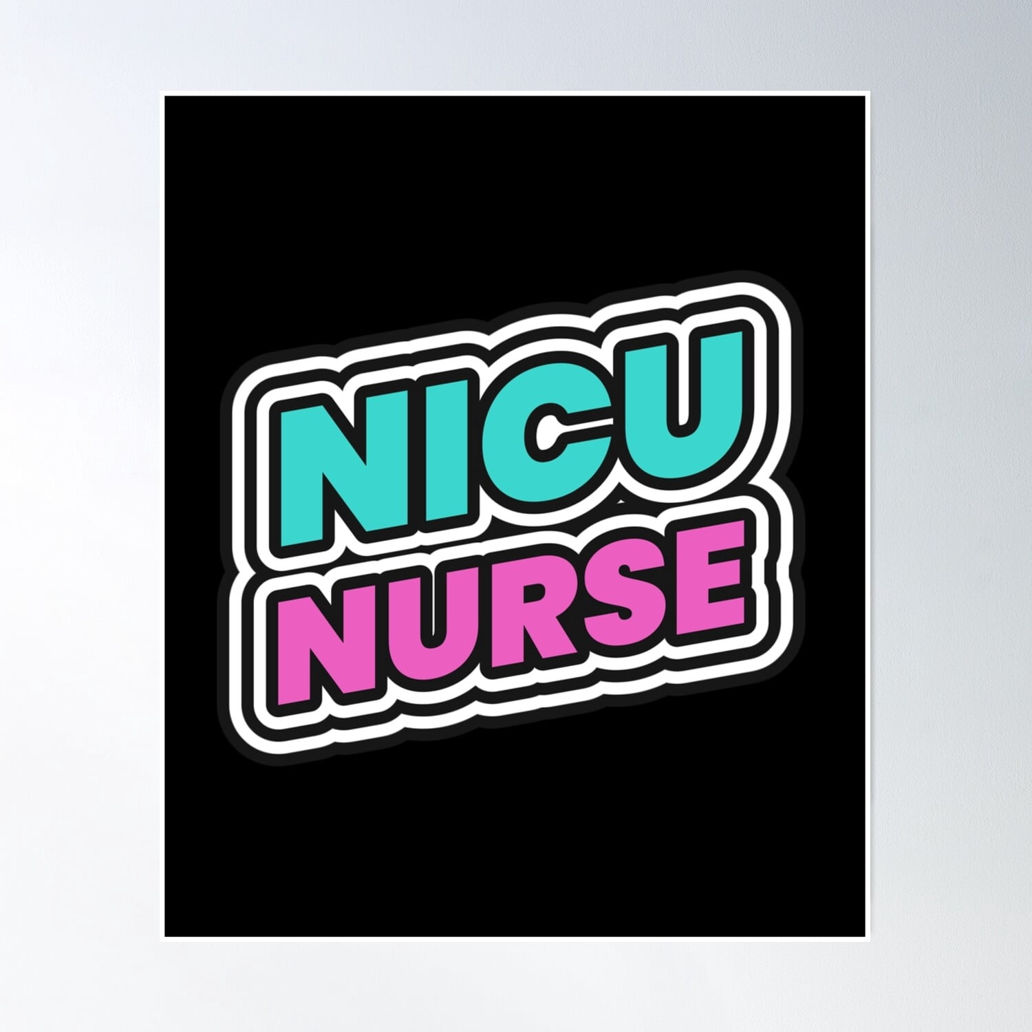 Dopaprint UNFRAMED PAPER POSTER Nicu Nurse - Nursing - Nurse Day ...