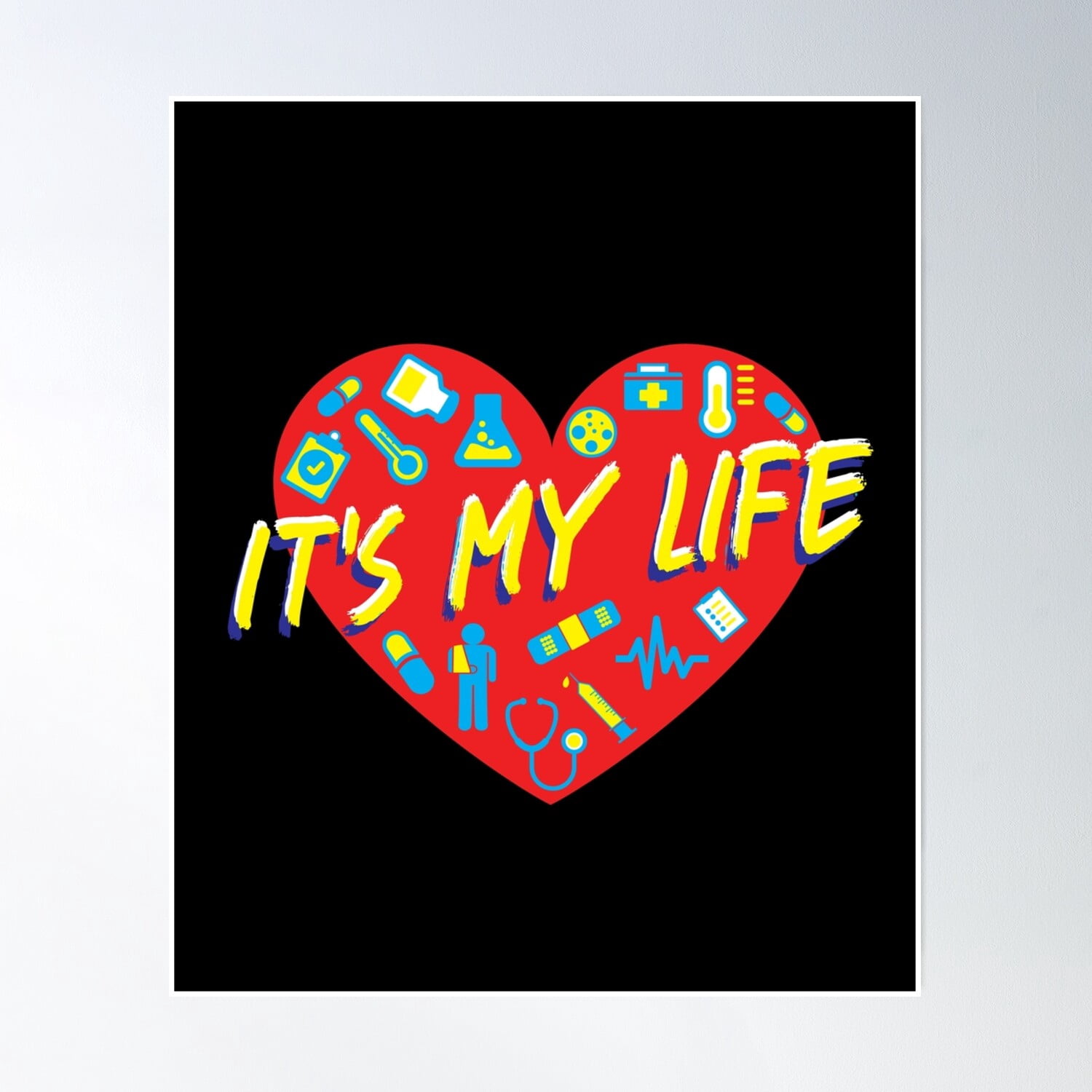 Dopaprint UNFRAMED PAPER POSTER Nursing Is My Life Poster Wall Art ...