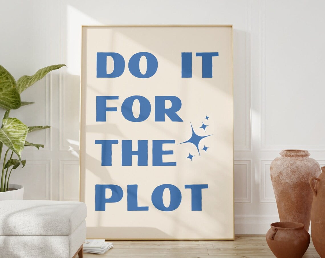 Dopaprint UNFRAMED PAPER POSTER Do It For The Plot Print, Preppy Blue ...