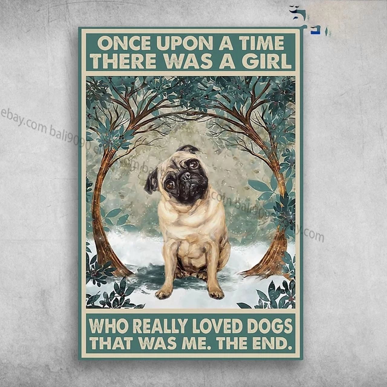 Dopaprint UNFRAMED PAPER POSTER Pug Dog - Once Upon A Time, Who Really ...