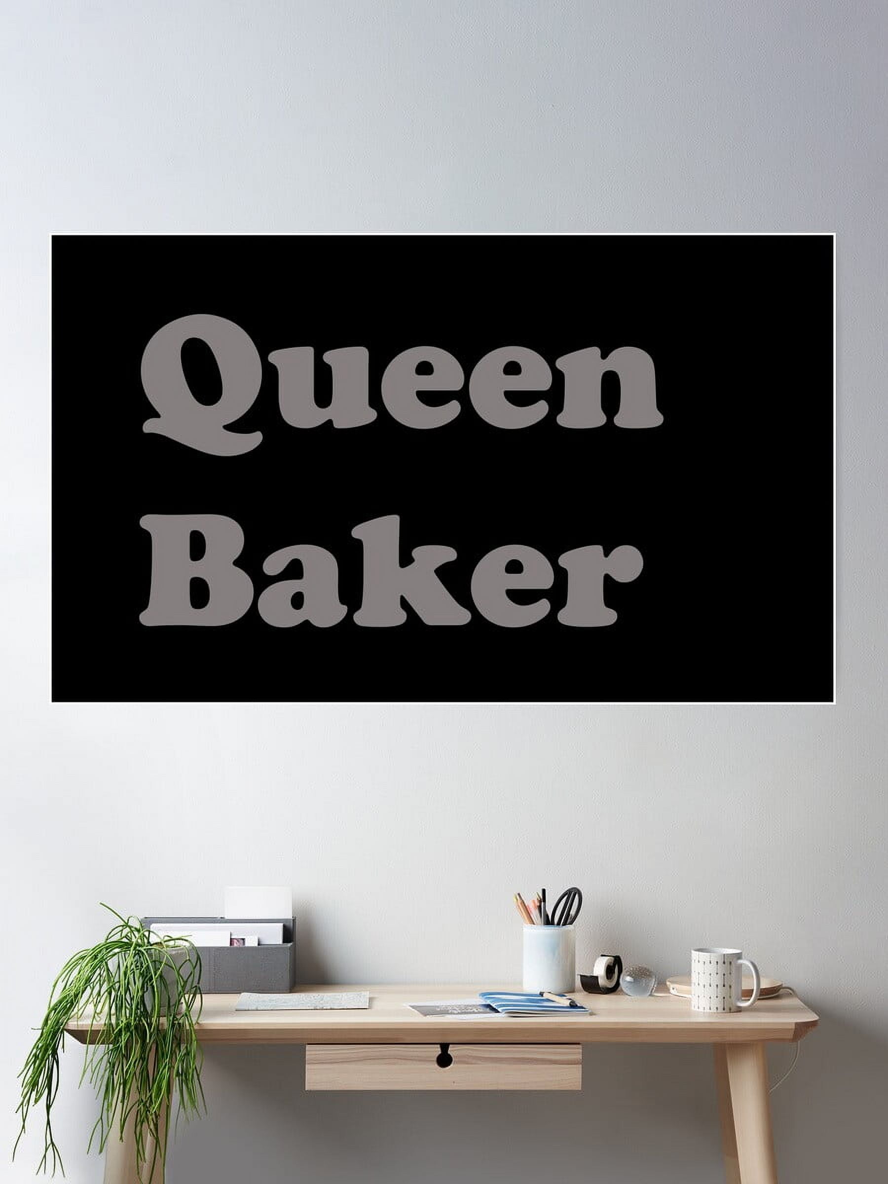 Dopaprint UNFRAMED PAPER POSTER Queen Baker Poster Wall Art, Modern Wall Decor For Living Room ...
