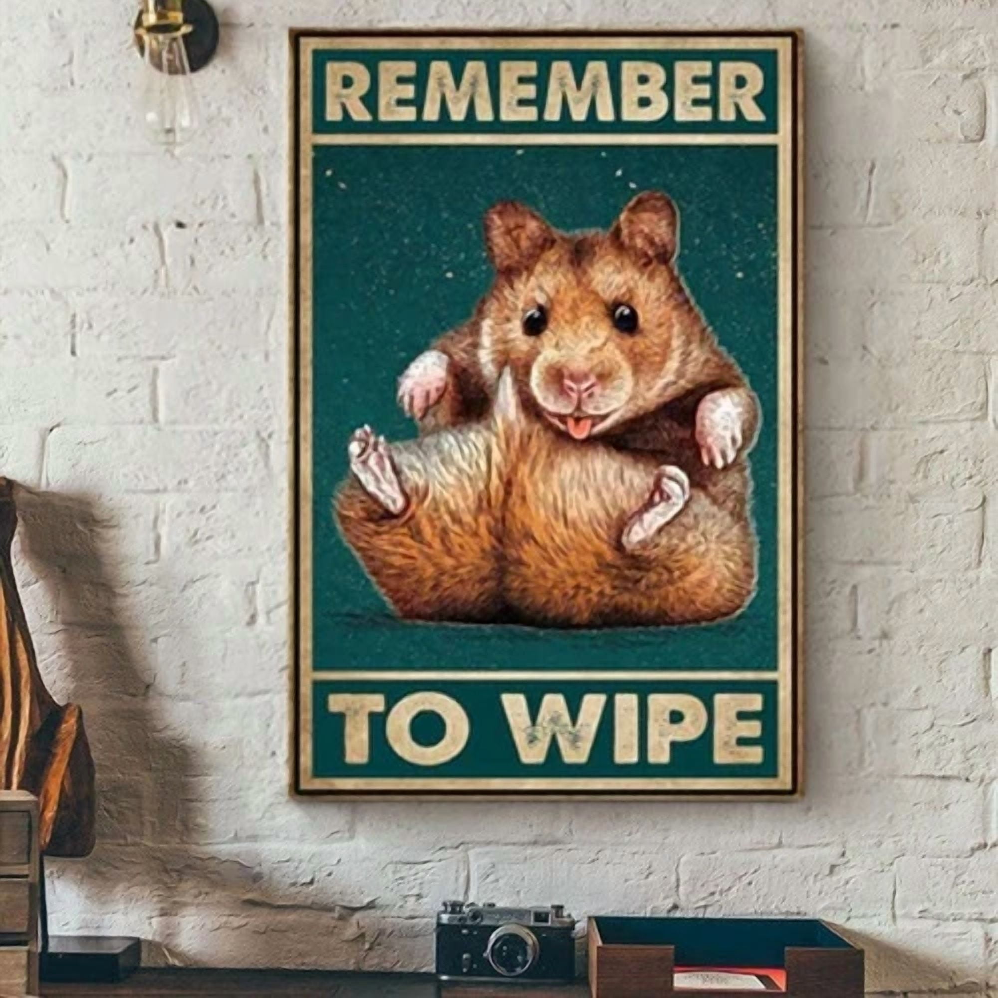 Dopaprint UNFRAMED PAPER POSTER Remember To Wipe Hamster Poster_3184 ...