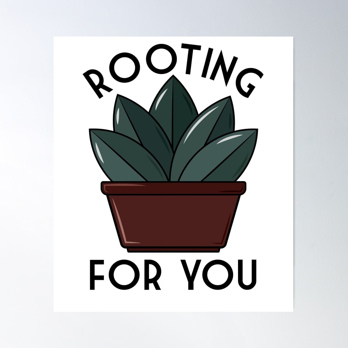 Dopaprint UNFRAMED PAPER POSTER Rooting For You Plant Poster Wall Art ...