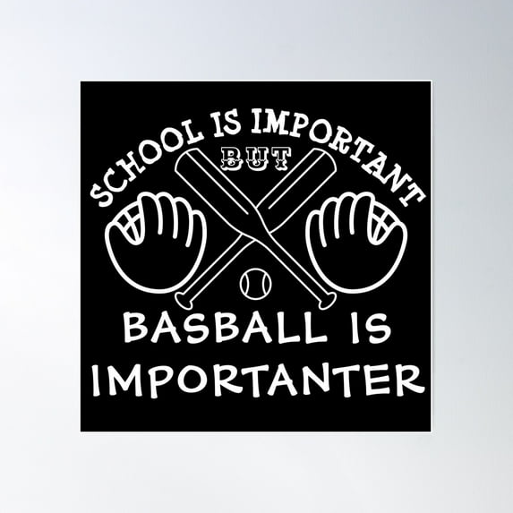 Dopaprint UNFRAMED PAPER POSTER School Is Important But Baseball Is ...