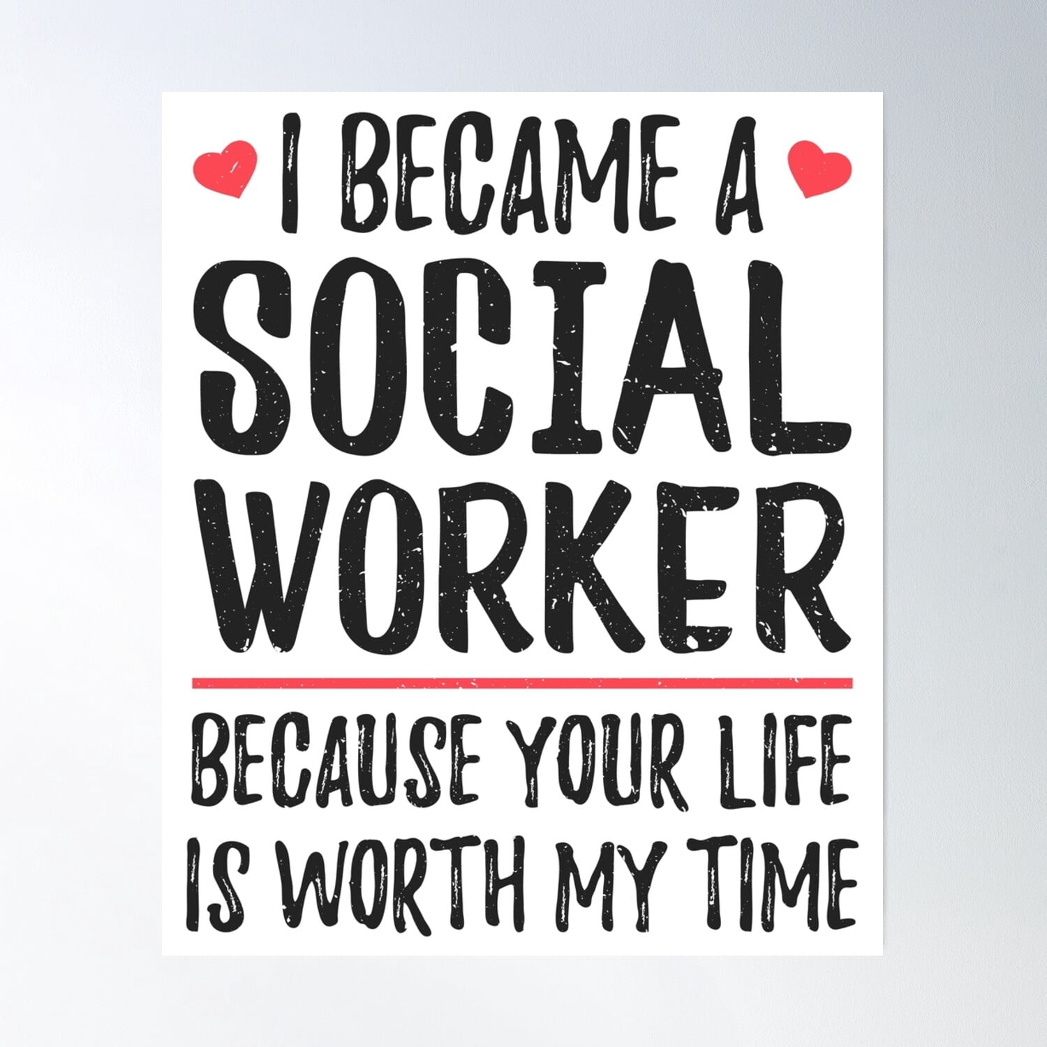 Dopaprint UNFRAMED PAPER POSTER Social Worker Love Social Work Gift ...