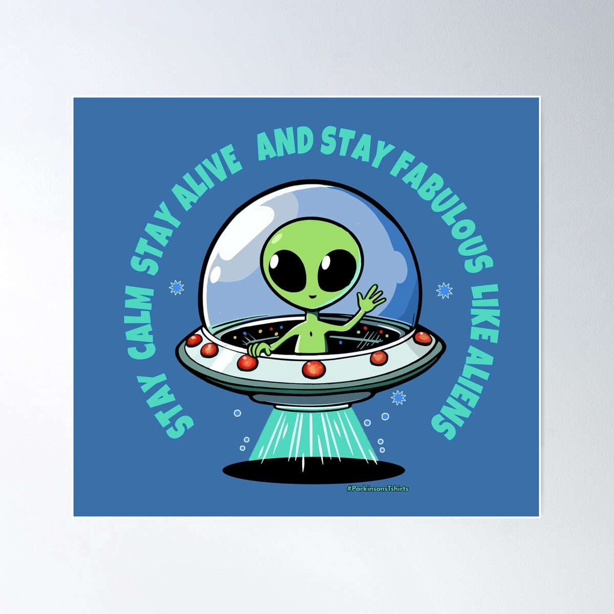 Dopaprint UNFRAMED PAPER POSTER Stay Calm, Stay Alive And Stay Fabulous ...
