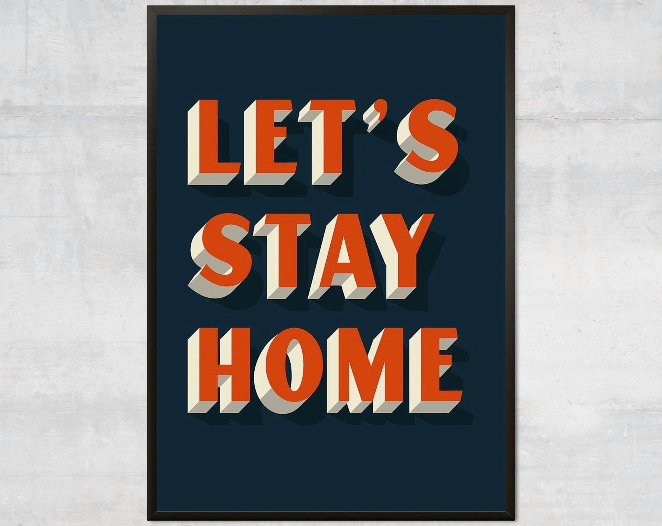 Dopaprint UNFRAMED PAPER POSTER Let'S Stay Home Orange Art Print, Stay ...