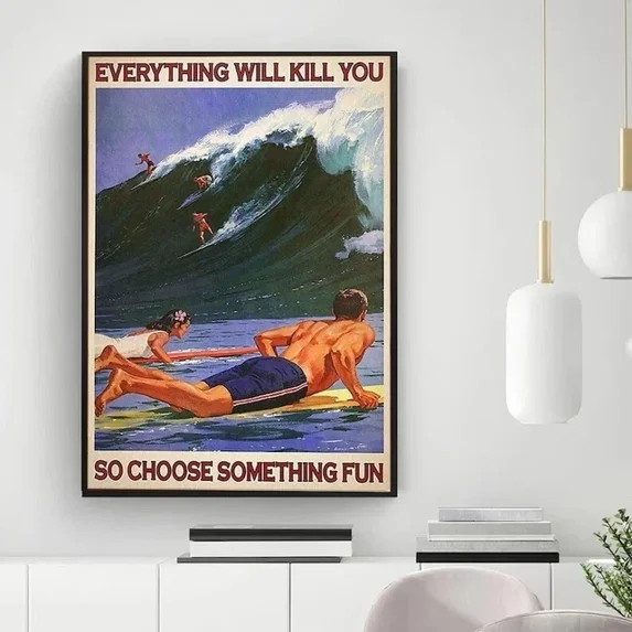 Dopaprint UNFRAMED PAPER POSTER Surfing Everything Will Kil.L You So ...